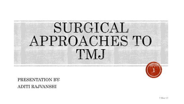 Surgical approaches to tmj | PPTX | Ear, Nose and Throat Conditions ...