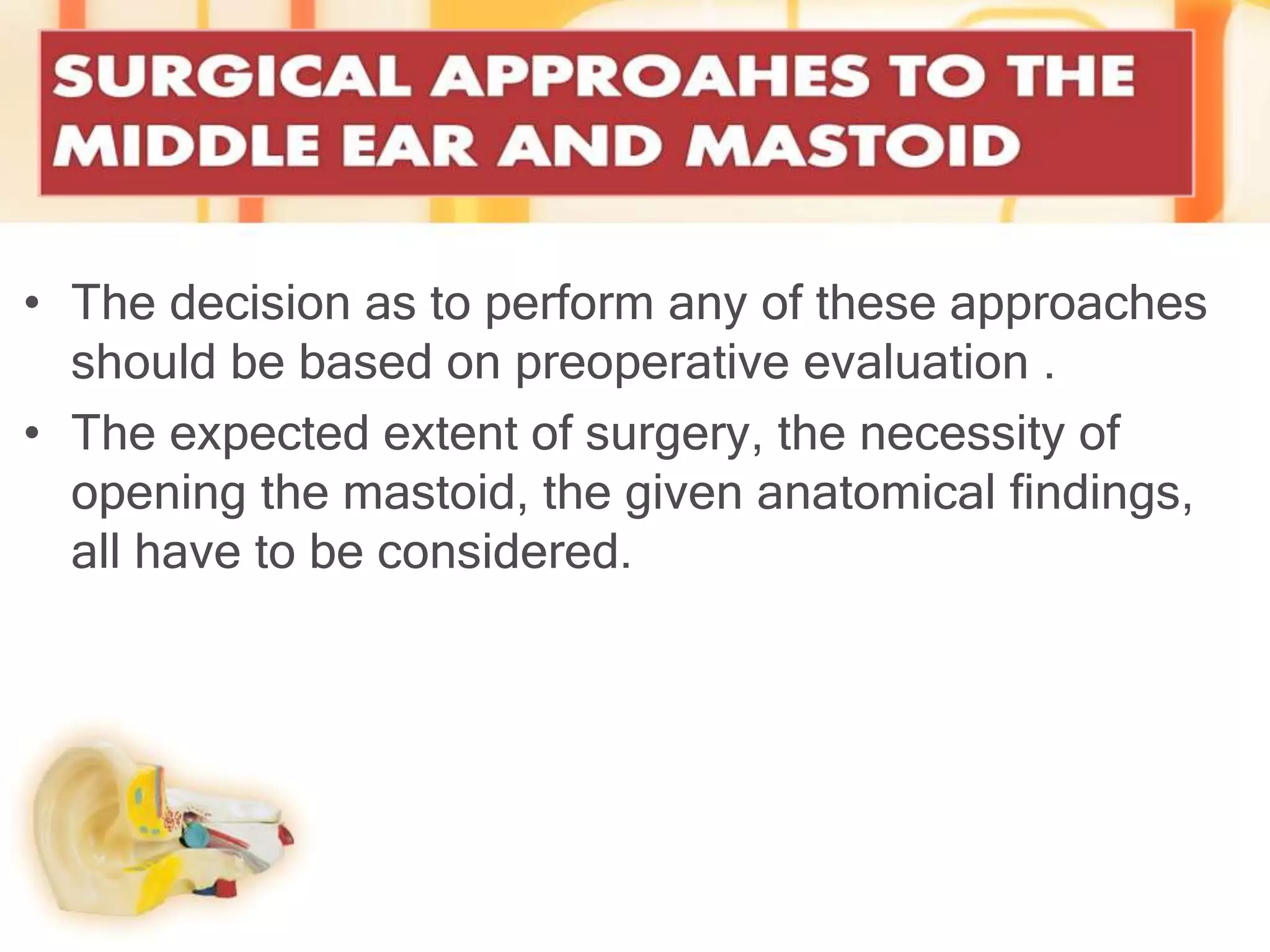Surgical approach to middle ear,mastoid mamoon | PPTX