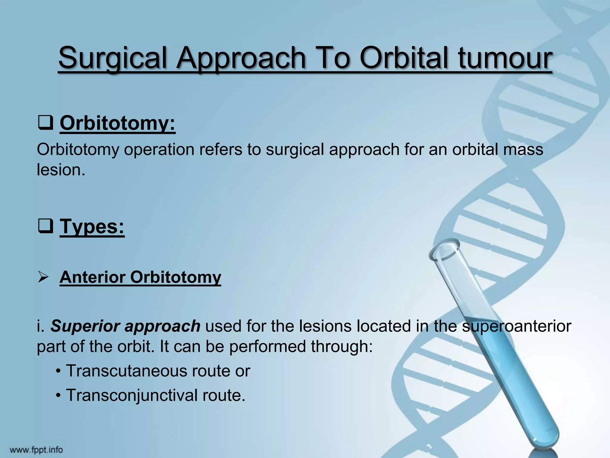 Surgical approach to orbital tumour | PPTX