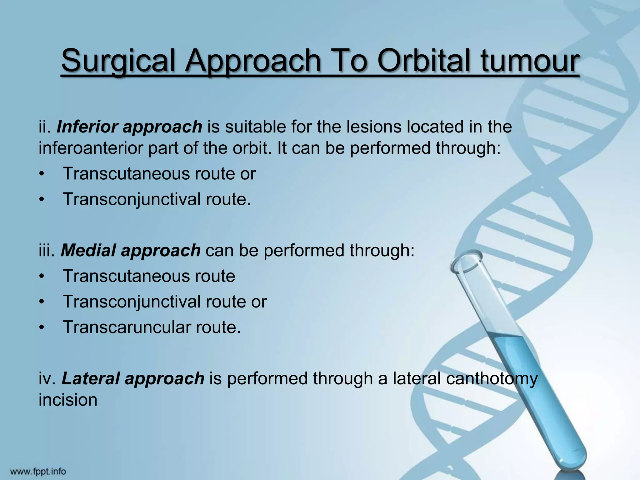 Surgical approach to orbital tumour | PPTX