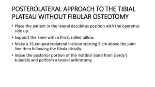 Surgical approaches tibia fibula | PPTX