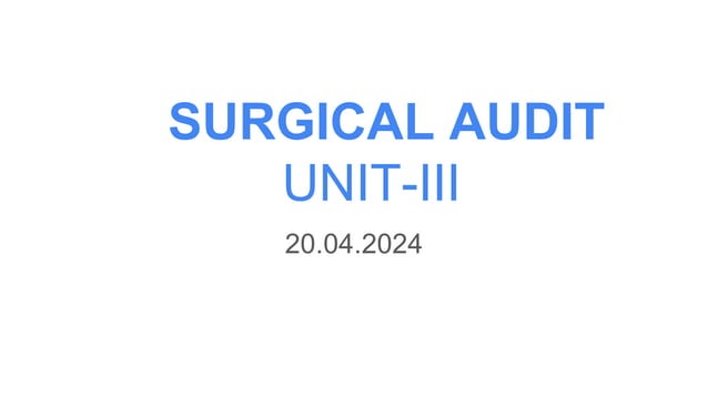 SURGICAL AUDIT UNIT-III based on (1).pptx
