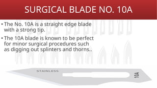 ALL TYPES SURGICAL BLADES SIZE AND USES. | PPTX