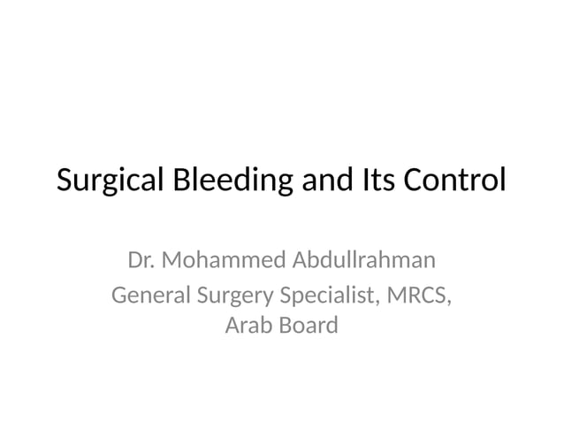 Surgical bleeding and its control , types of bleeding, characters ...
