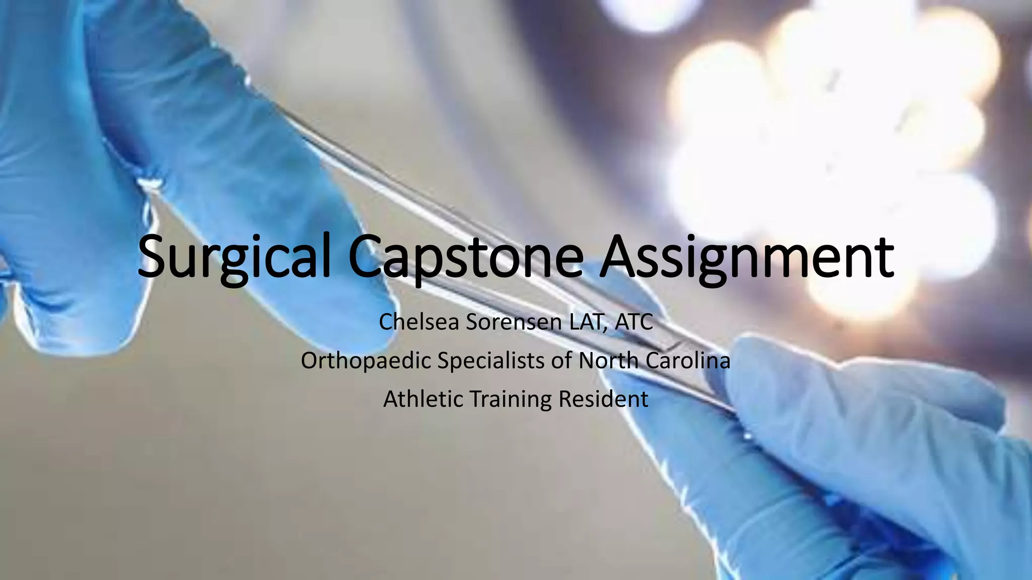 Surgical Capstone Assignment | PPTX