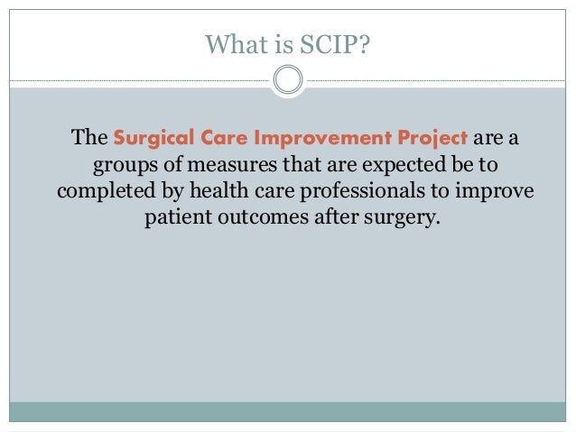 Surgical care improvement project (scip)