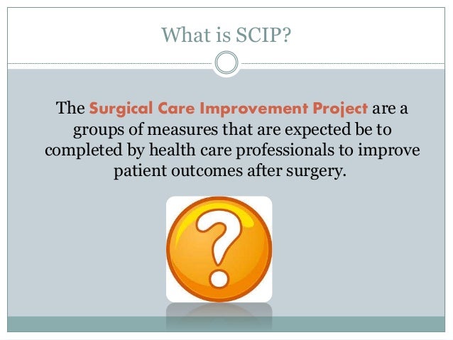 Surgical Care Improvement Project (SCIP)