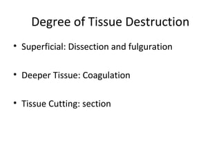 Surgical Diathermy the For Way in Modern Open Surgery | PPT