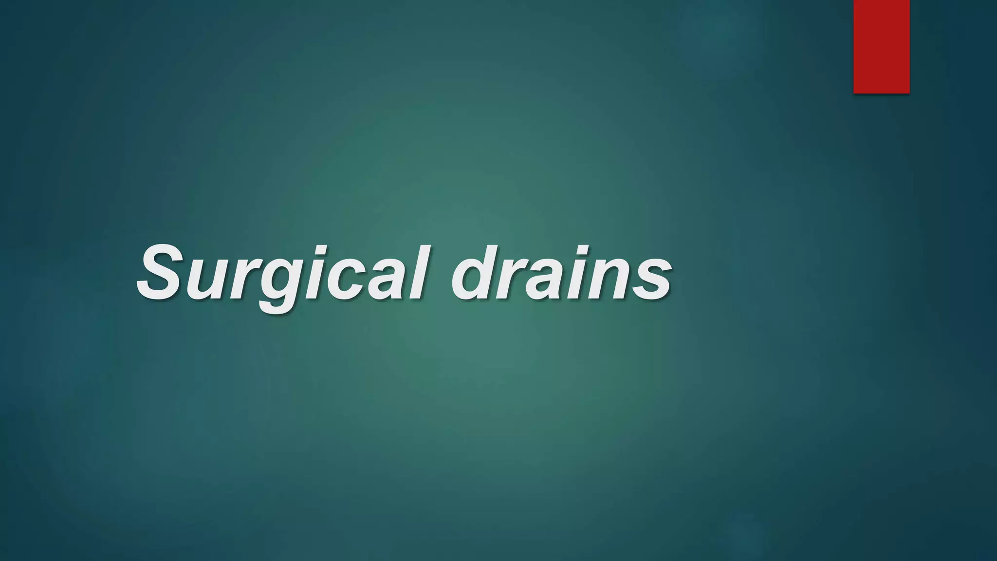 Surgical drains.pptx
