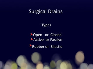 Presentation on Surgical Drains ppt.pptx. | PPT