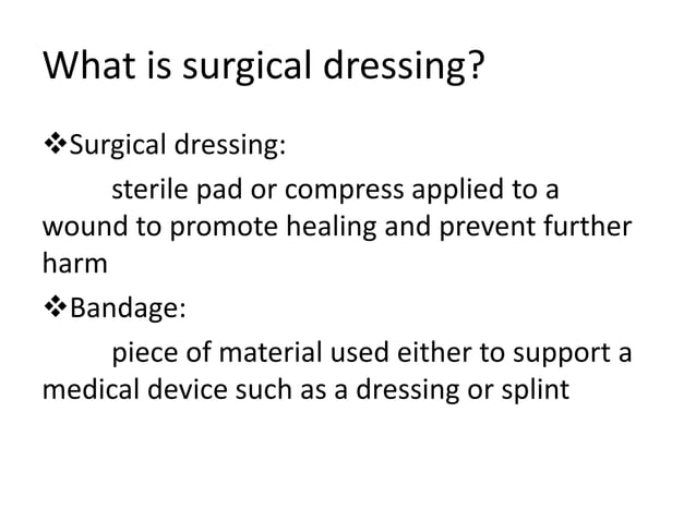 Surgical dressings i | PPTX