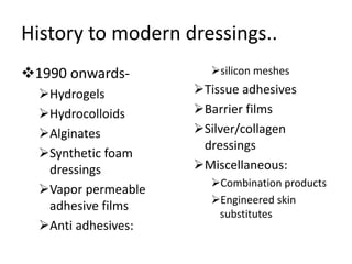 Surgical dressings i | PPTX