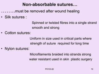 Surgical dressings ,sutures and ligatures | PPTX