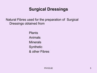Surgical dressings ,sutures and ligatures | PPTX