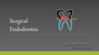 Surgical endodntics | PPT