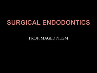 SURGICAL ENDODONTICS IN THE DENTAL FIELD.pptx