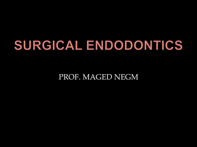 SURGICAL ENDODONTICS IN THE DENTAL FIELD.pptx