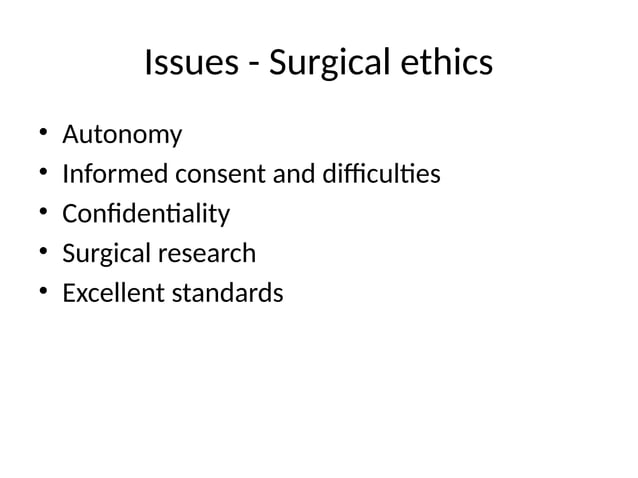 Surgical ethics power point presentation.pptx | Surgery | Medical Health