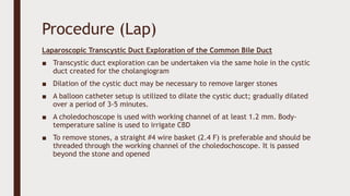 SURGICAL EXPLORATION OF THE COMMON BILE DUCT.pptx