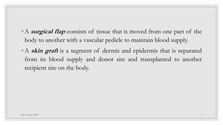 Surgical flaps in plastic surgery | PPTX