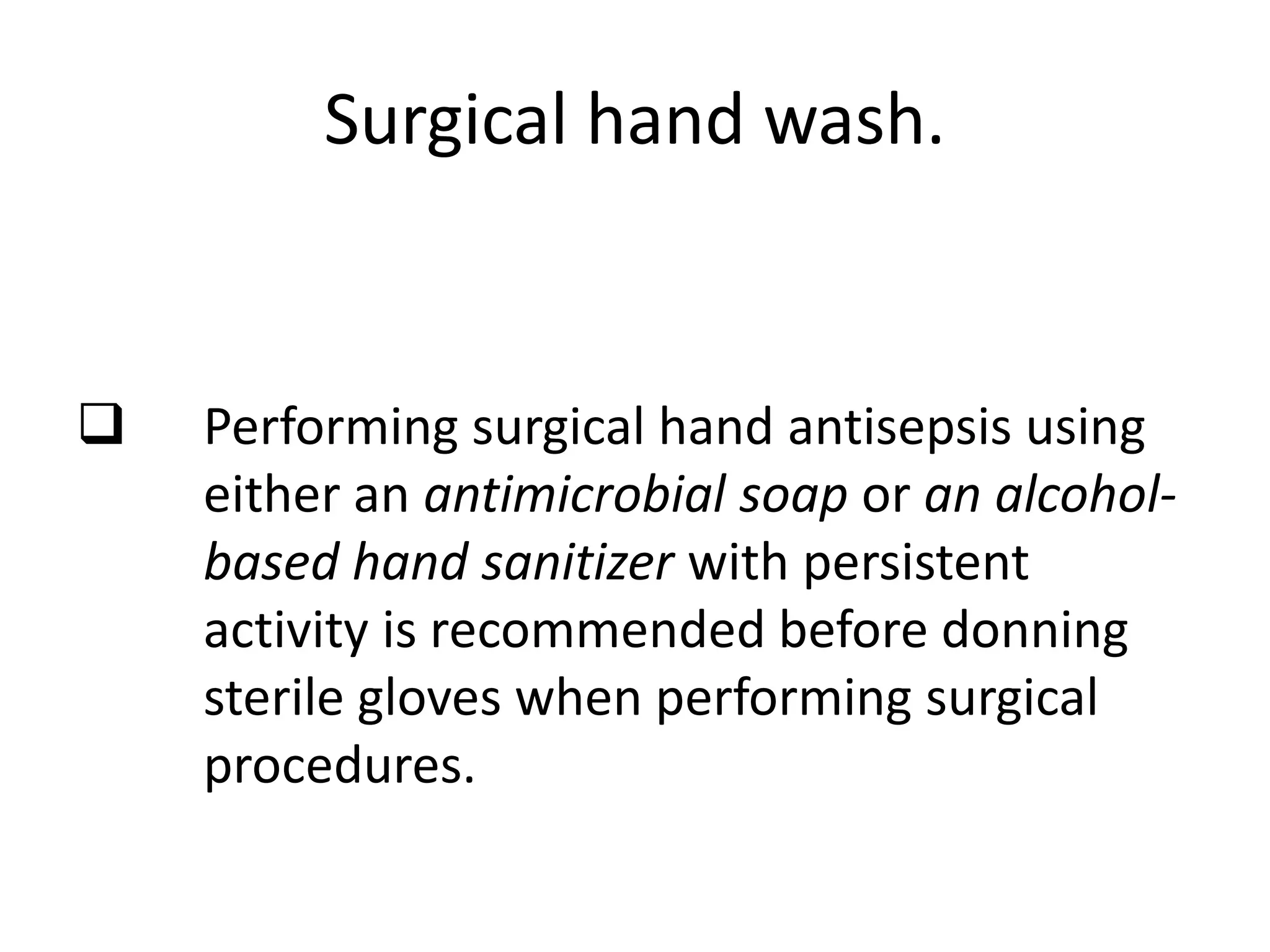 Surgical hand wash | PPTX