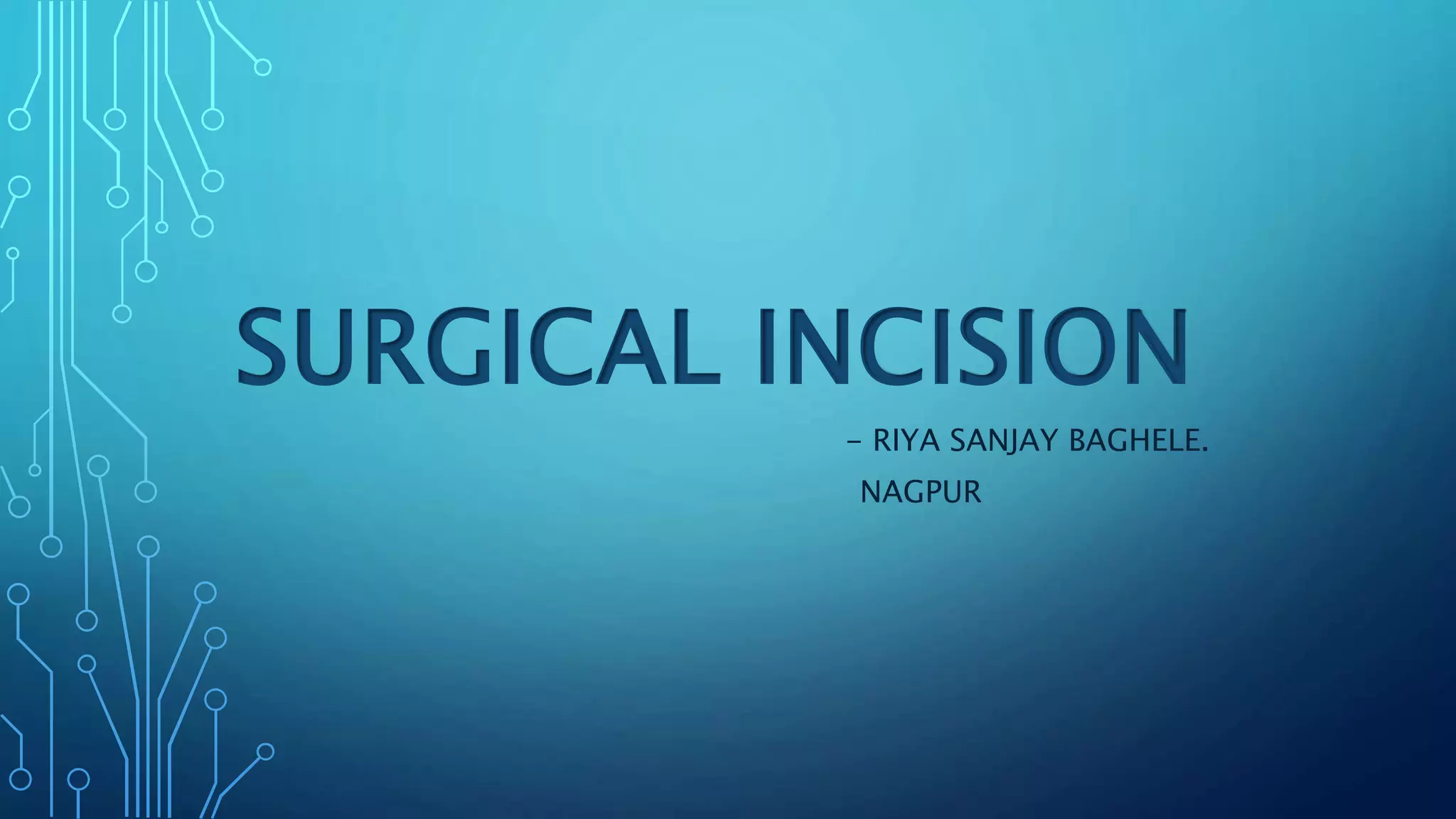 Surgical incisions | PPTX