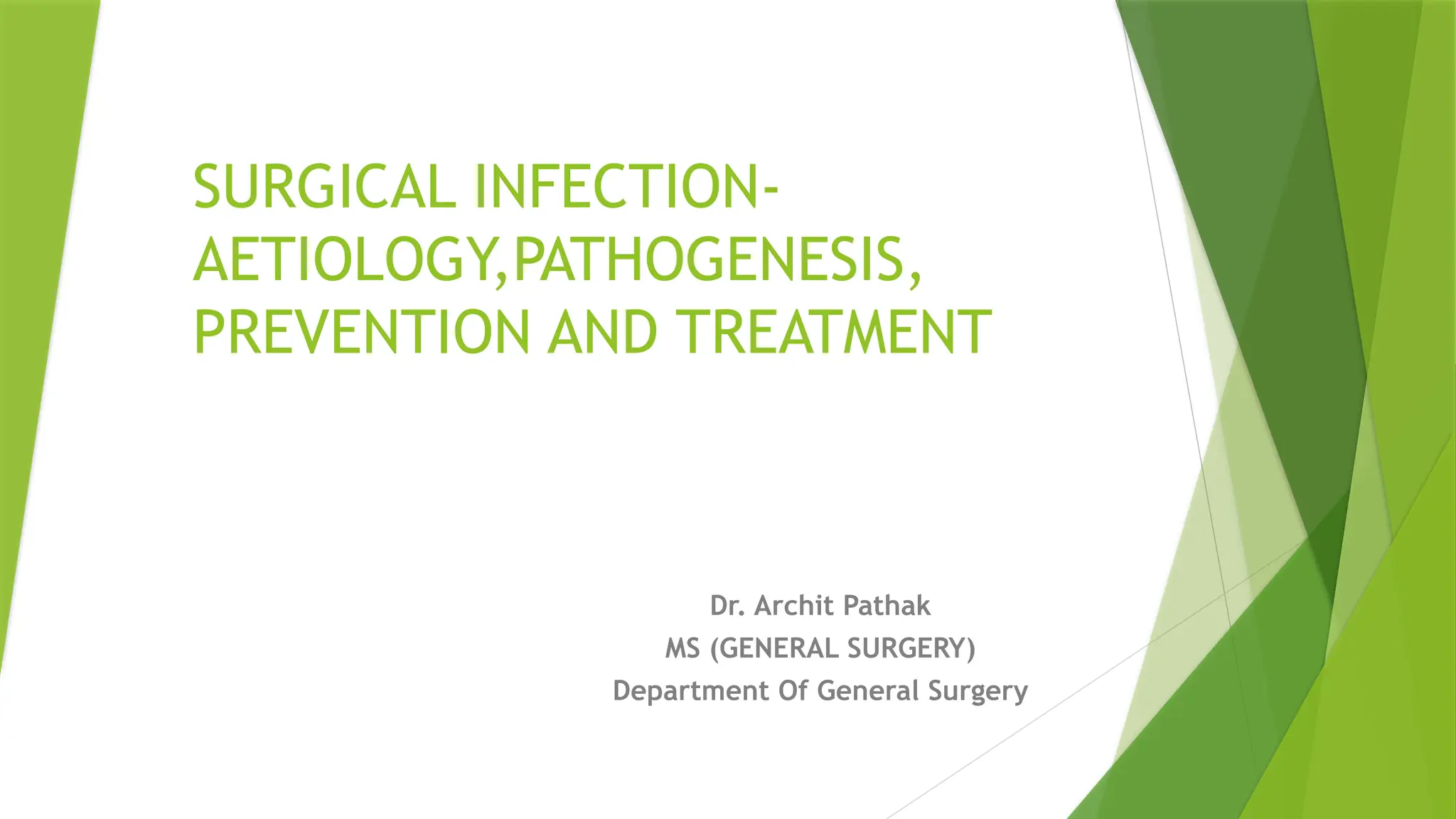 Surgical Infection- etiology, pathogenesis, prevention and treatment.pptx