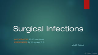 Surgical infections: over view and brief management | PPT
