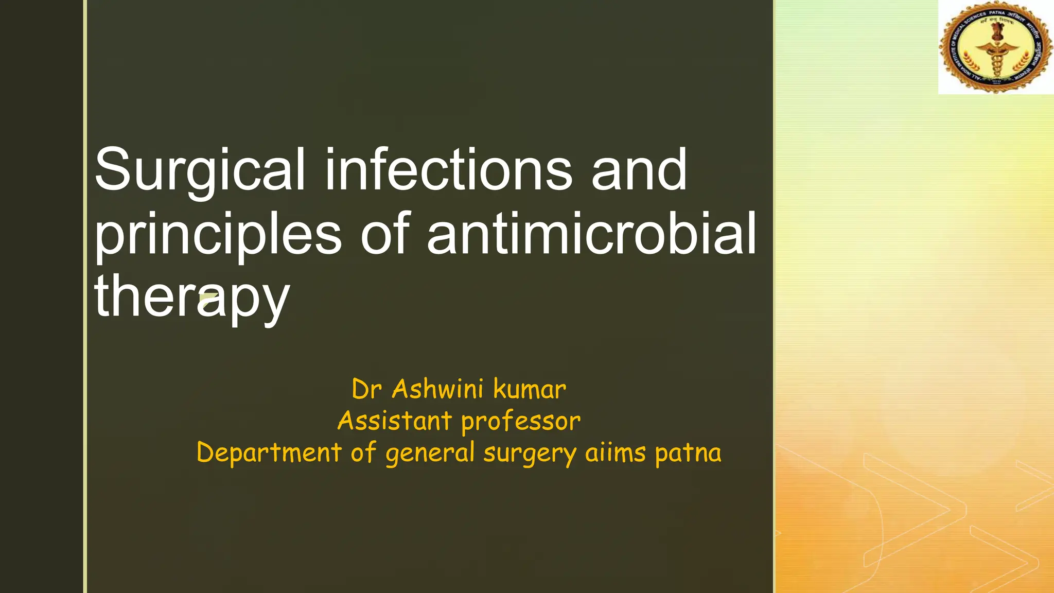 Surgical infections and Principles of antimicrobial therapy.pptx