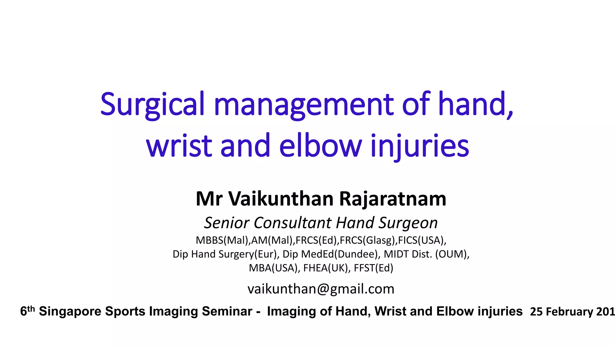 Surgical management of hand, wrist and elbow injuries | PPTX