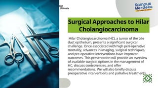 Surgical management of hilar cholangiocarcinoma Controversies and recommendation.pptx