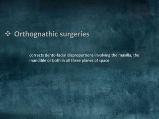 Surgery in orthodontics | PPTX