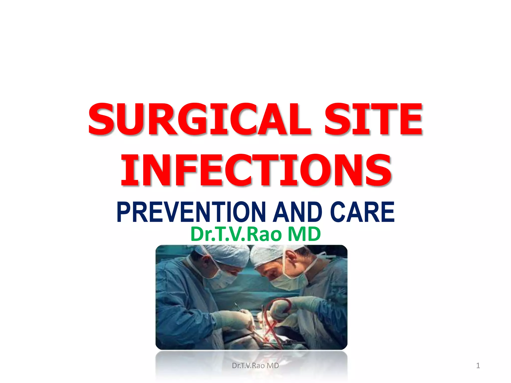 SURGICAL SITE INFECTIONS PREVENTION AND CARE | PPTX