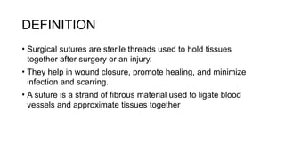 surgical sutures, sutures commonly use in surgery | PPTX
