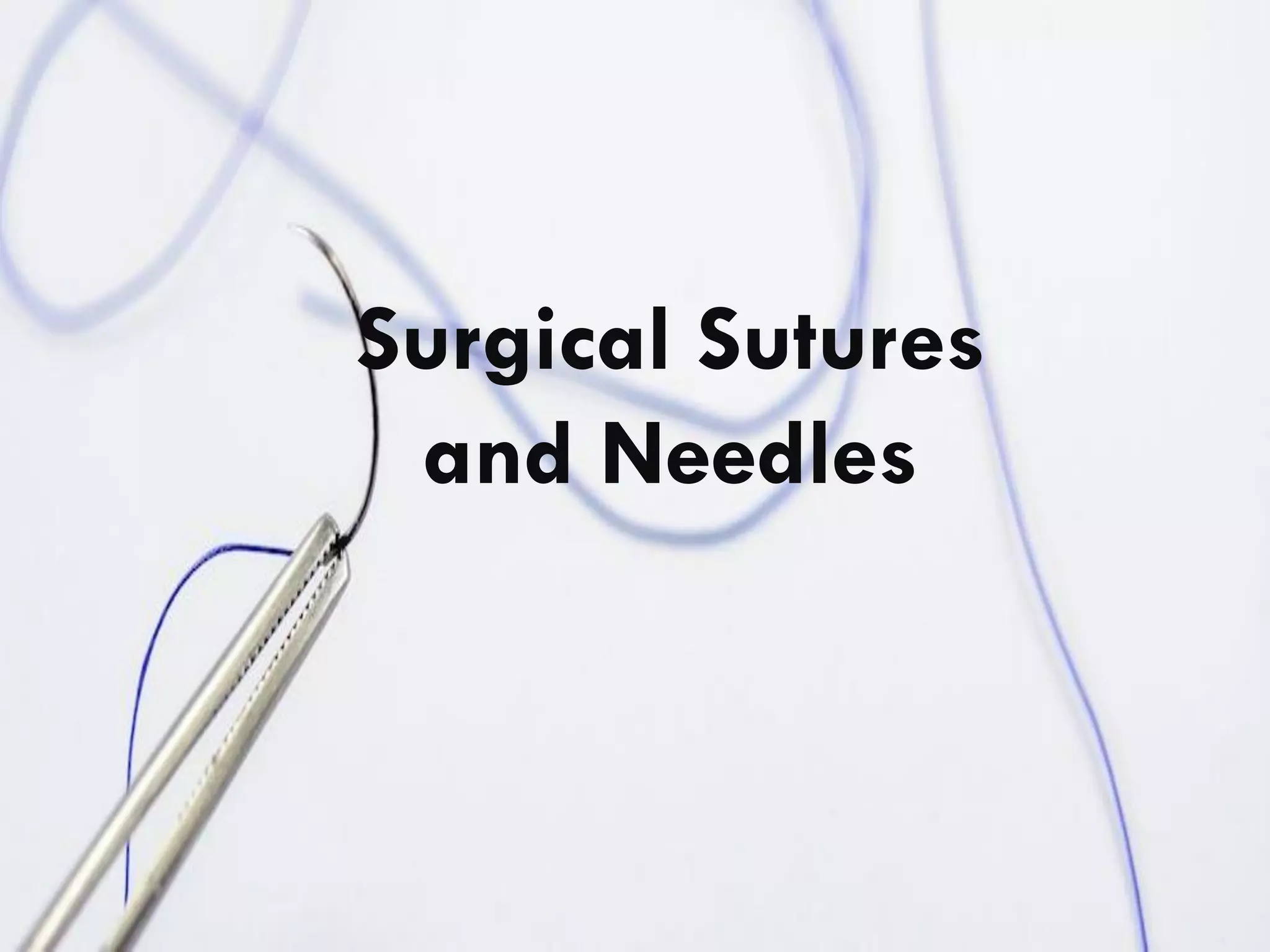 Surgical sutures and needles | PPT
