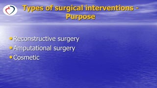 Surgical terminology and types of surgical interventions.pptx