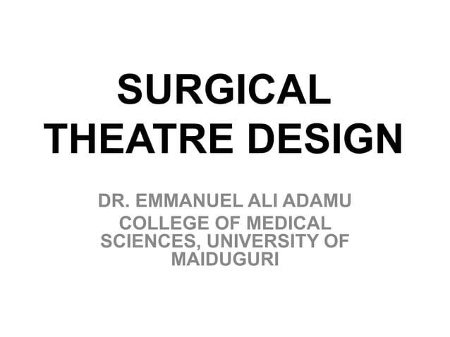 SURGICAL THEATRE DESIGN.pptx | Surgery | Medical Health