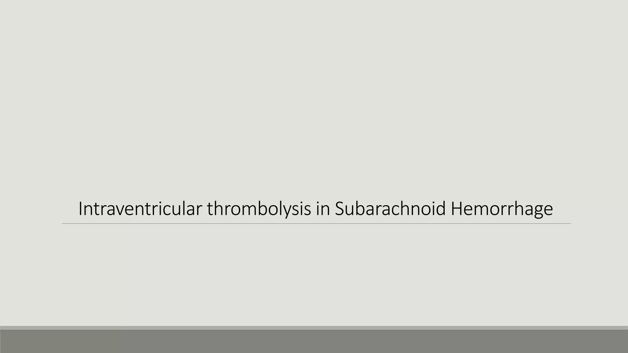 Surgical Timing & Intraventricular TPA in SAH | PPTX
