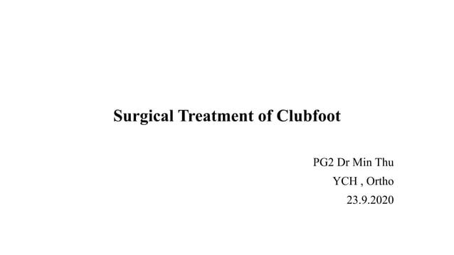 Surgical treatment of CTEV | PPTX