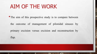 Surgical treatment of pilonidal disease | PPTX