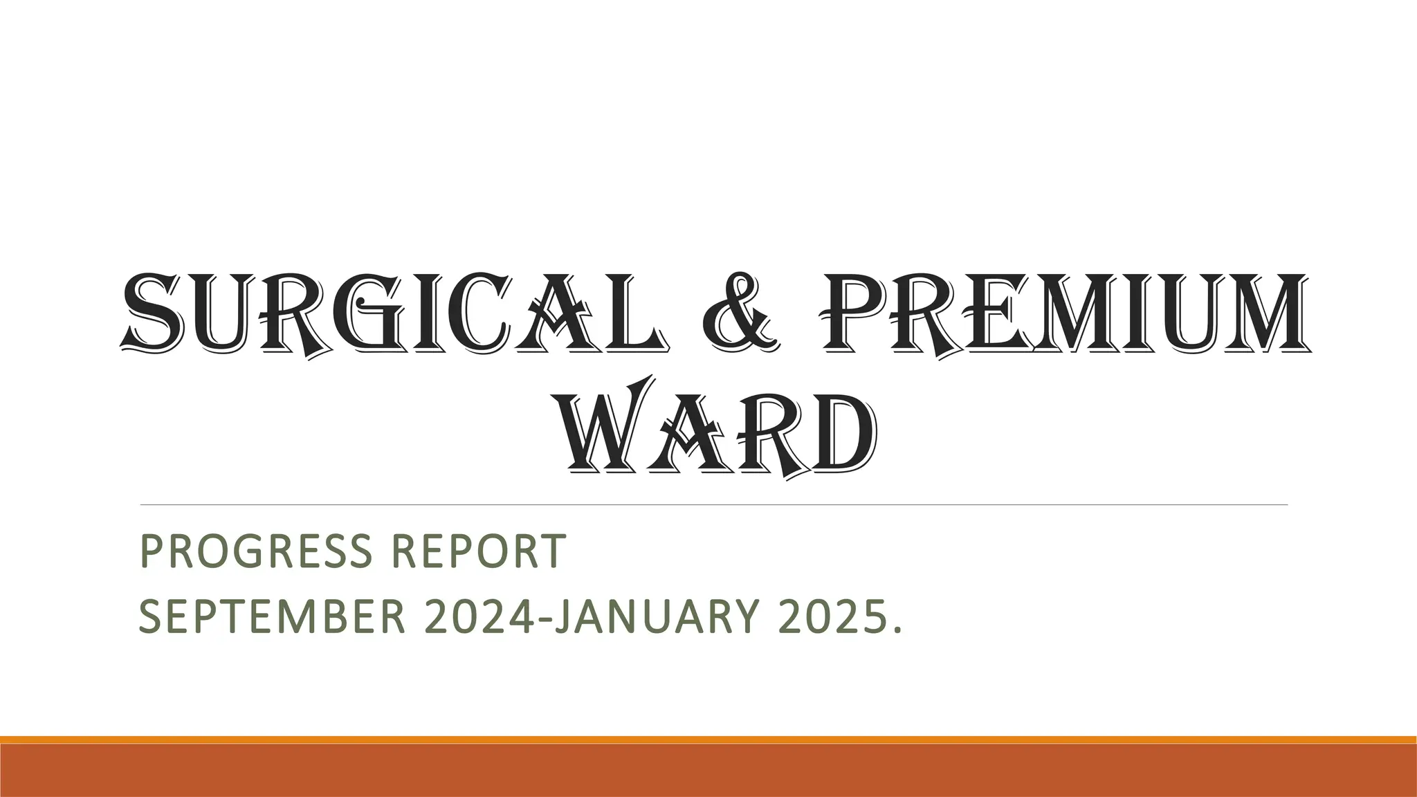 Surgical ward proggress report, for infection prevention | PPTX