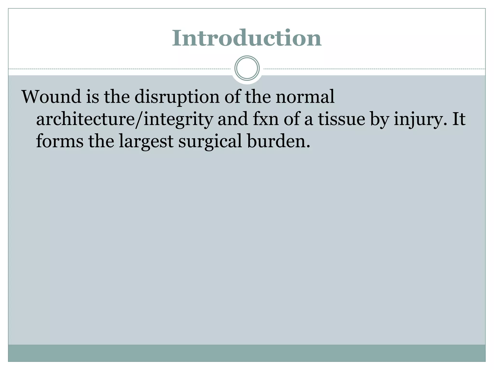 SURGICAL_WOUNDS,CLASSIFICATIONS,WOUND_HEALING_AND_COMPLICATIONS.ppt