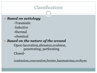 SURGICAL_WOUNDS,CLASSIFICATIONS,WOUND_HEALING_AND_COMPLICATIONS.ppt