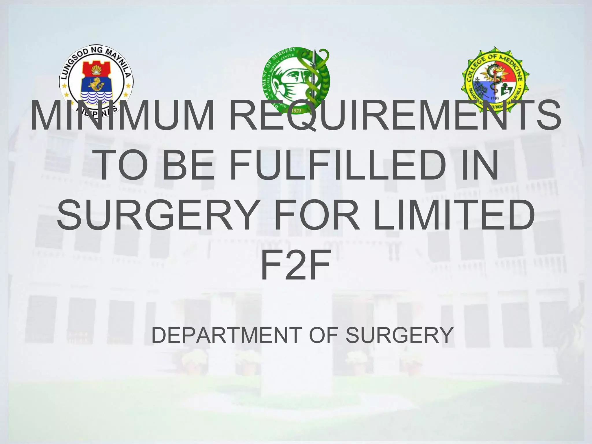 [SURG] Surgery Minimum Requirements for F2F.pptx
