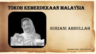 Suriani Abdullah- Tugasan Murid Sejarah KSSM | PPTX