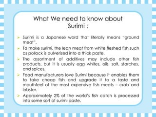 Surimi and surimi based products | PPTX