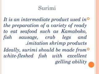 Definition, processing steps, fish products of SURIMI Dr Nermin.pptx