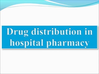 Drug distribution in hospital pharmacy | PPT