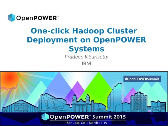 One-click Hadoop Cluster Deployment on OpenPOWER Systems | PPT