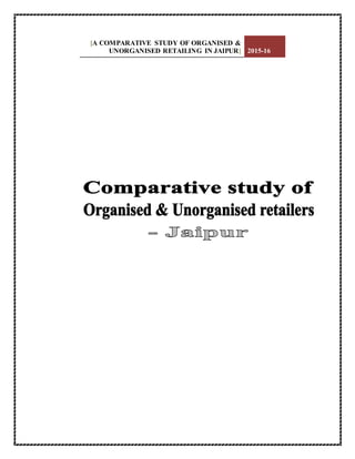 survey organized& unorganized retailing in jaipur | DOCX